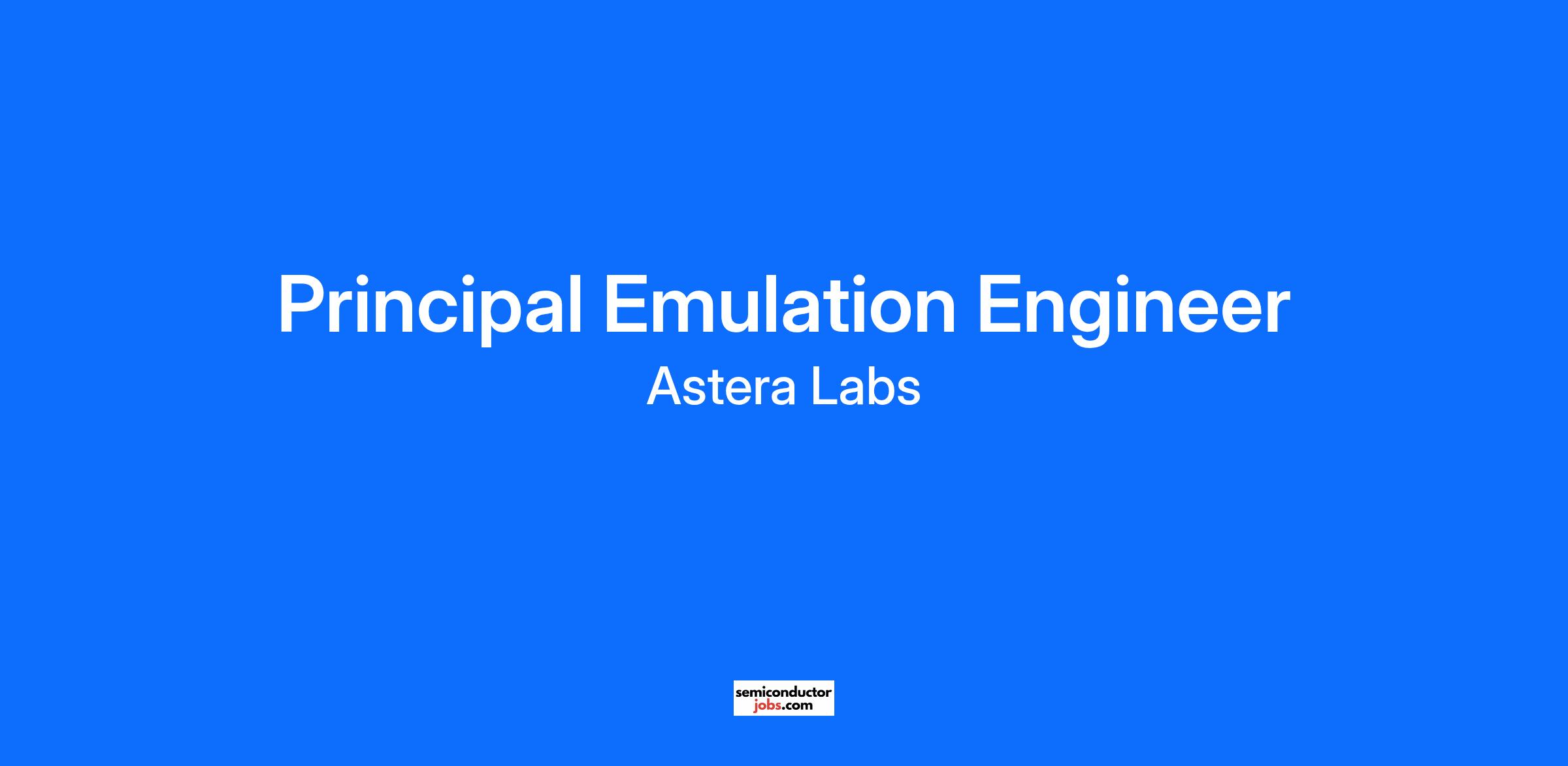 Principal Emulation Engineer at | Jobs in the Semiconductor Industry