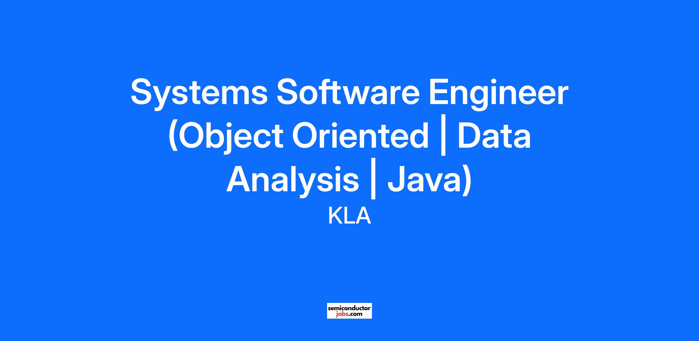 Systems Software Engineer (Object | Jobs in the Semiconductor Industry
