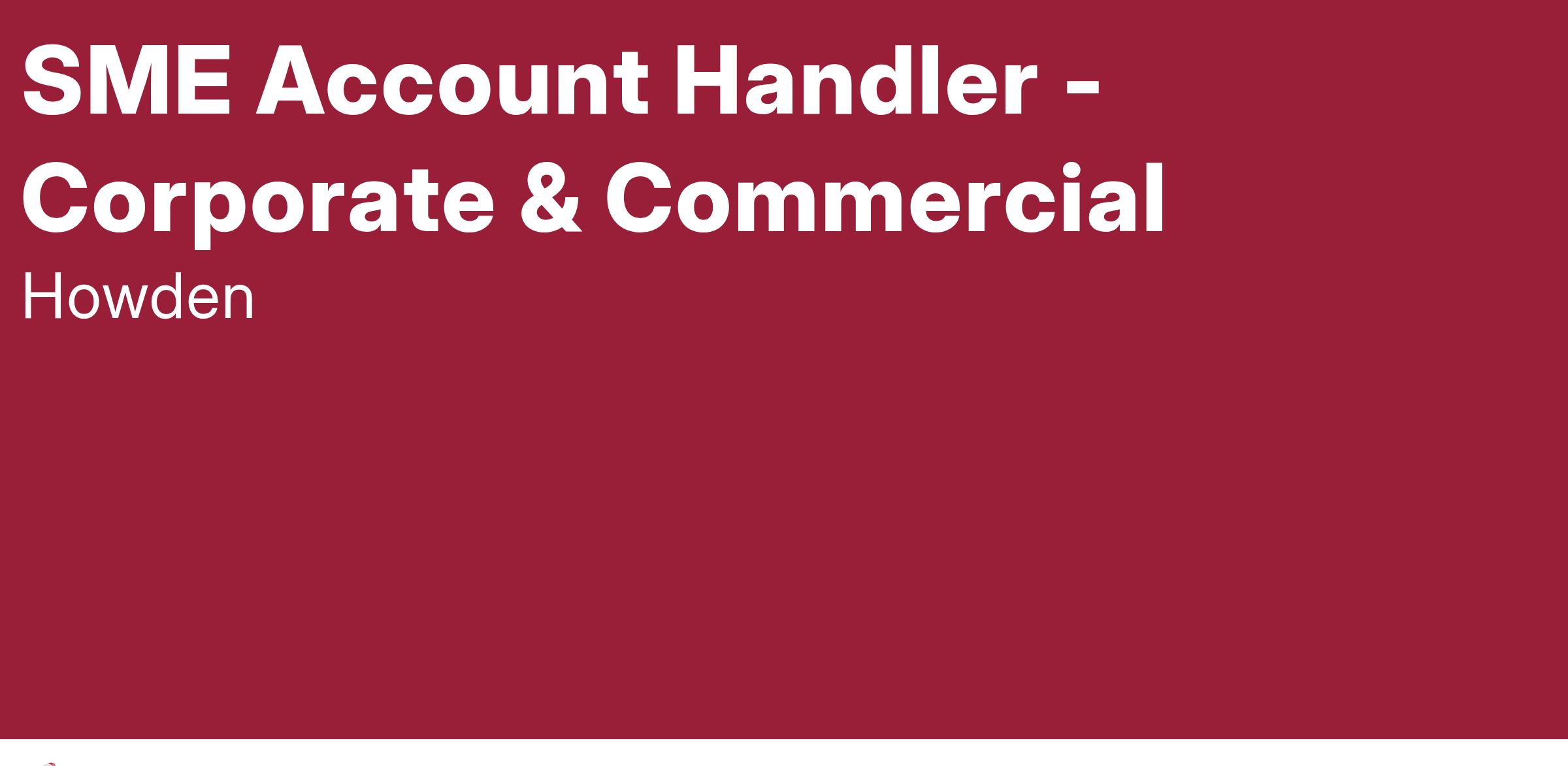 SME Account Handler - Corporate & Commercial at Howden | Growth Roles