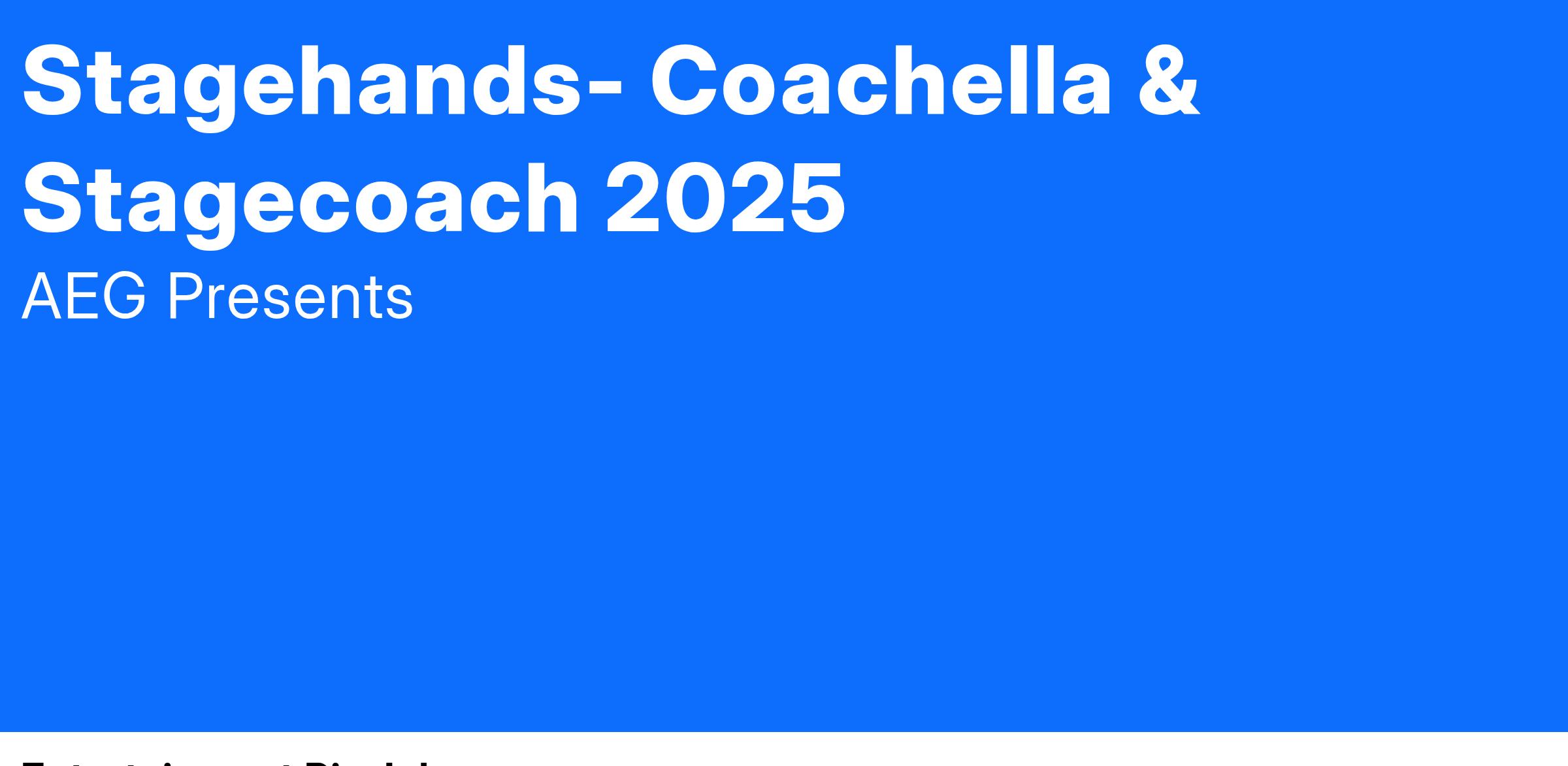 Stagehands- Coachella & Stagecoach 2025 at | Entertainment Biz Jobs