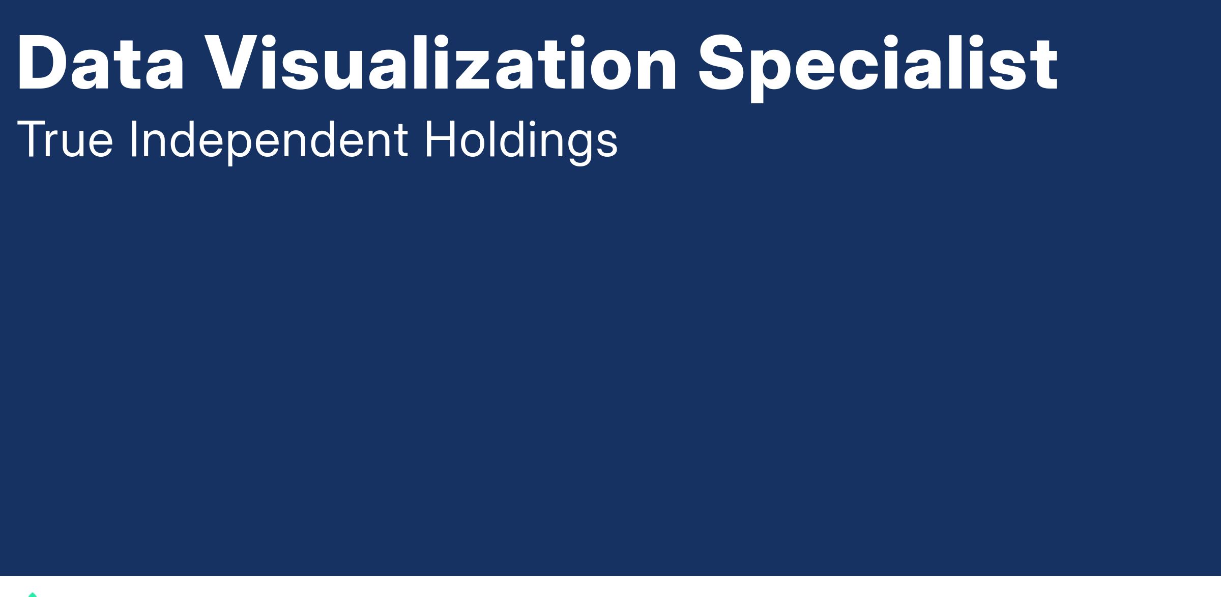 Data Visualization Specialist at True Independent | FindaDataJob.com